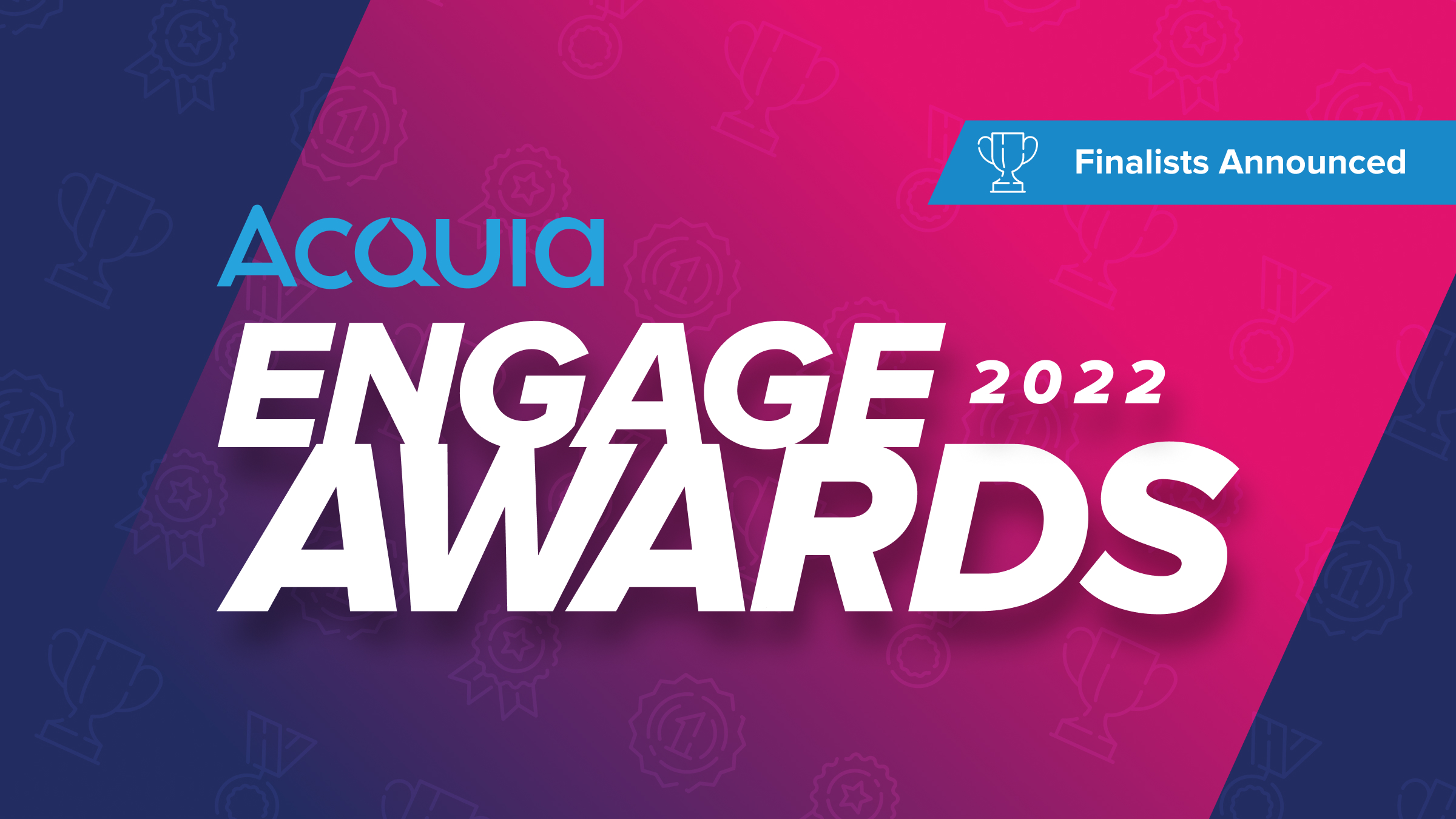 Meet the 2022 Acquia Engage Awards Finalists | Acquia